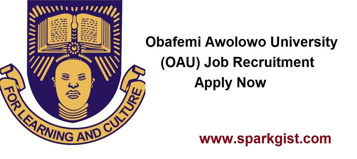 Obafemi Awolowo University (OAU) Massive Job Recruitment 2017-2018 ...