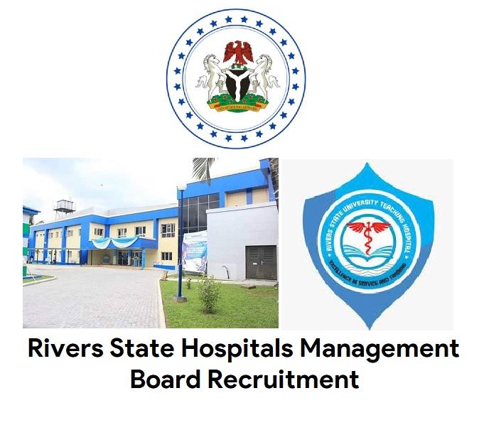 Rivers State Hospitals Management Board Recruitment 2023/2024 - www ...