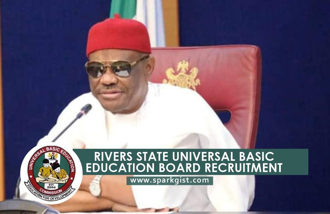 Rivers State Universal Basic Education Board Recruitment 2023/2024 is out