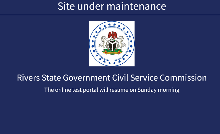 Rivers State Civil Service Recruitment Test Portal Under Maintenance ...