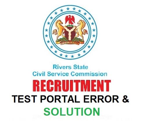 Solutions to Rivers State Civil Service RSCSC CBT Online Test Error ...