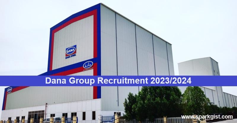 Dana Group Recruitment for Assistant Marketing Manager 2023/2024 - Spark Gist