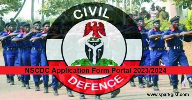 Nscdc Application Form Portal 2023 2024 How To Apply Ng
