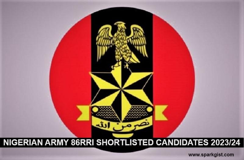 Nigerian Army 86RRI Shortlisted Candidates 2023/2024 is Out